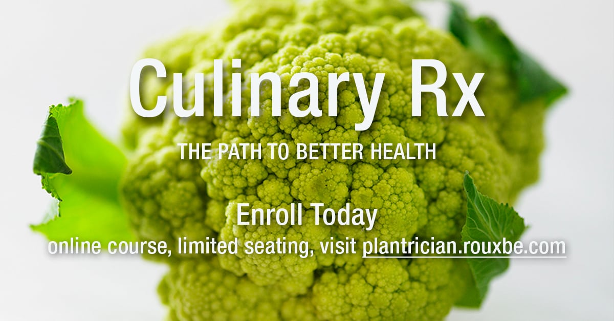 Rouxbe and The Plantrician Project Join Forces to Develop Culinary Rx ...